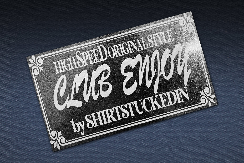 SHIRTSTUCKEDIN CLUB ENJOY SPARKLE STICKER – shirtstuckedin