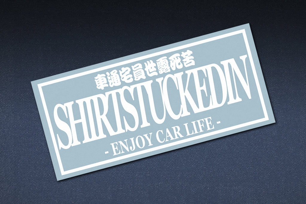 SHIRTSTUCKEDIN ENJOY CAR LIFE STICKER – shirtstuckedin